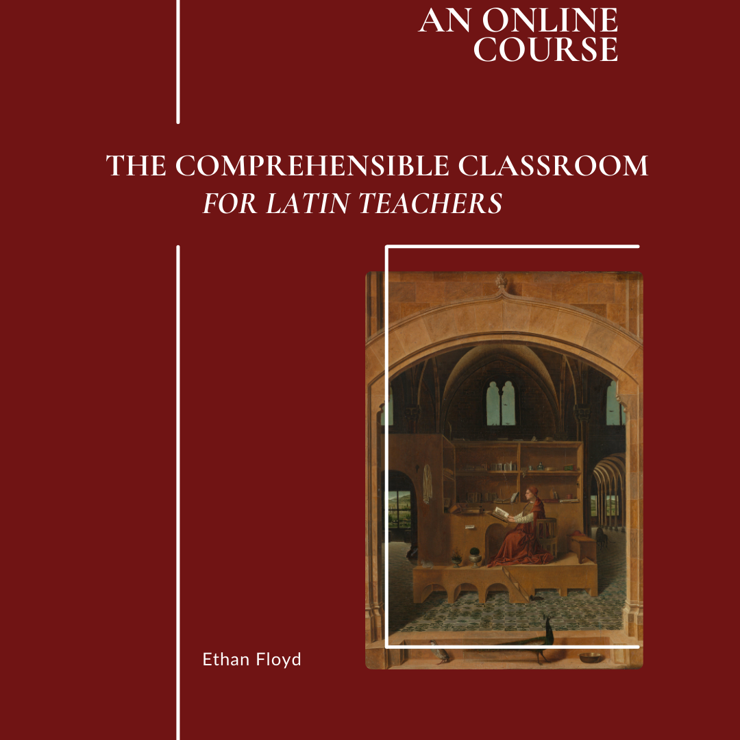 Comprehensible Classroom: A Course for Latin Teachers - The Mellarium